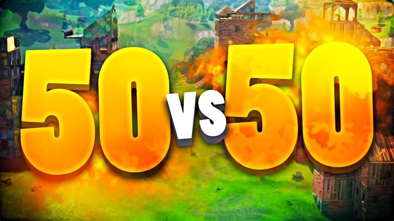 fortnite 50vs50 - YouTube