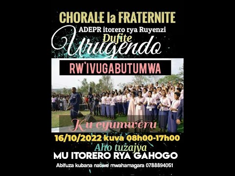 PART2 IVUGABUTUMWA RYA CHORALE LA FRATERNITE ADEPR RUYENZI - YouTube