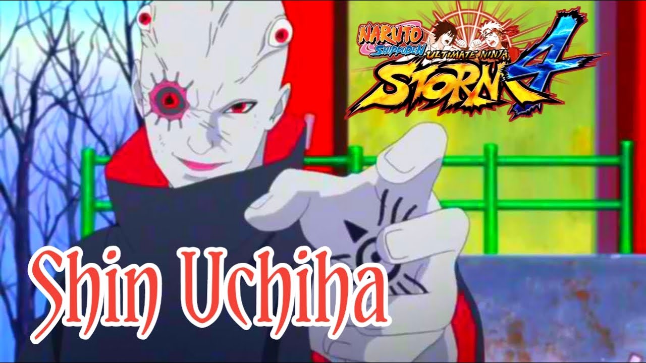 Shin Uchiha MOD NSUNS4 - Naruto Shippuden Ultimate Ninja Storm 4 - YouTube