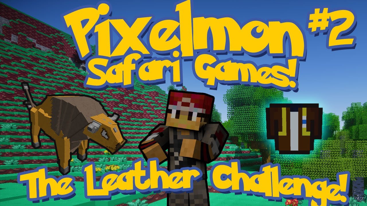 Pixelmon Safari Games #2 Part 1 The Leather Challenge w ...