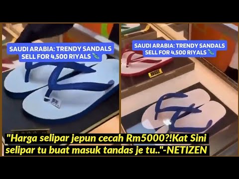 "HANYA DI ARAB SAUDI,SELIPAR JAMBAN RM5000..!" - YouTube