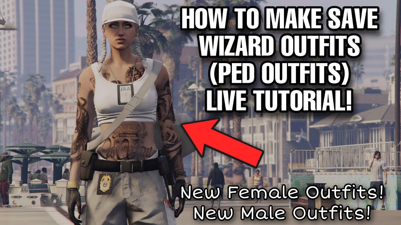 🔴 How To Make Save Wizard Outfits (Ped Outfits) LIVE TUTORIAL | GTA ...