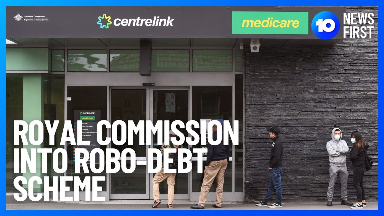 Royal Commission Into Robo-Debt Scheme | 10 News First - YouTube