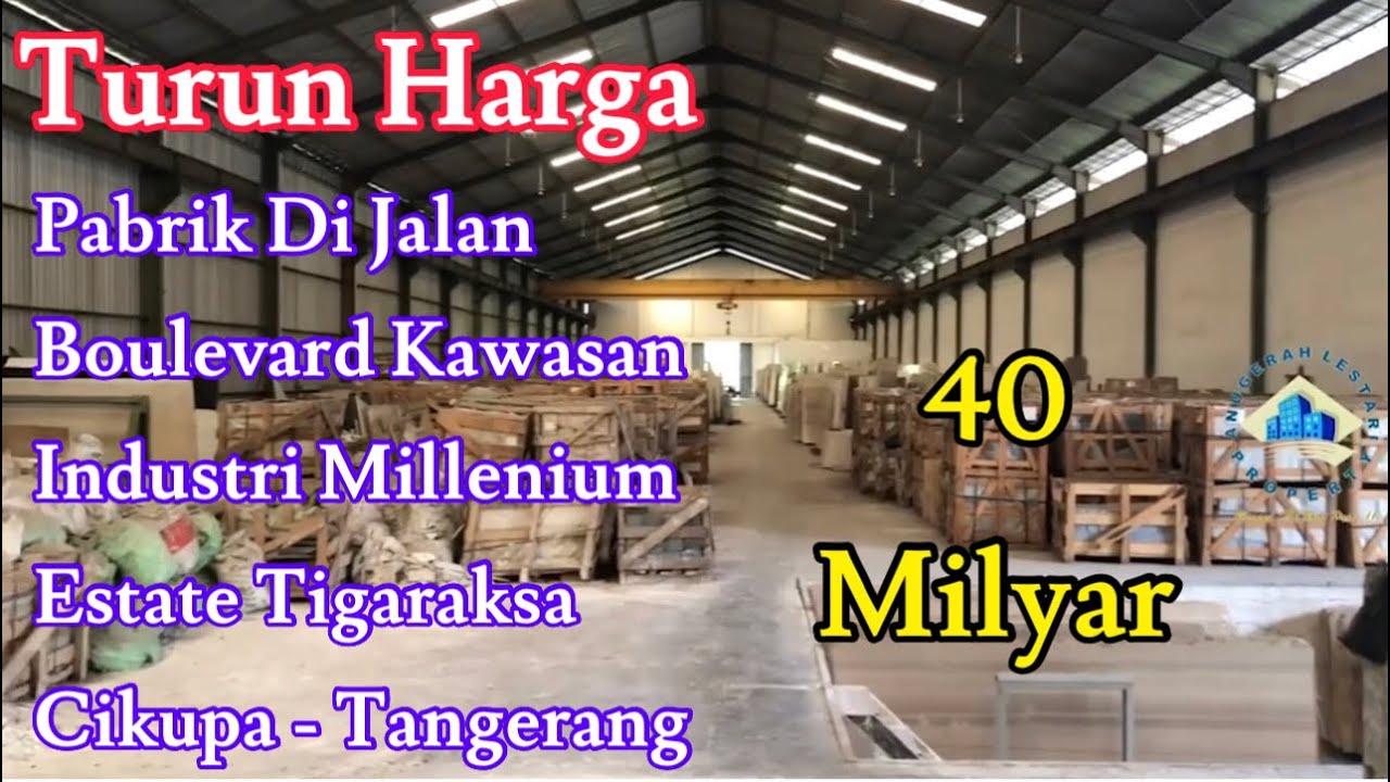 JUAL PABRIK DI JALAN BOULEVARD KAWASAN INDUSTRI MILLENIUM ESTATE TIGARAKSA, CIKUPA - TANGERANG ...