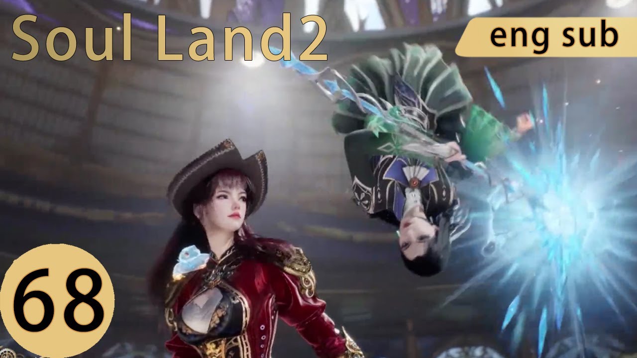 [Eng Sub] Soul Land2 EP68 Part2 - YouTube