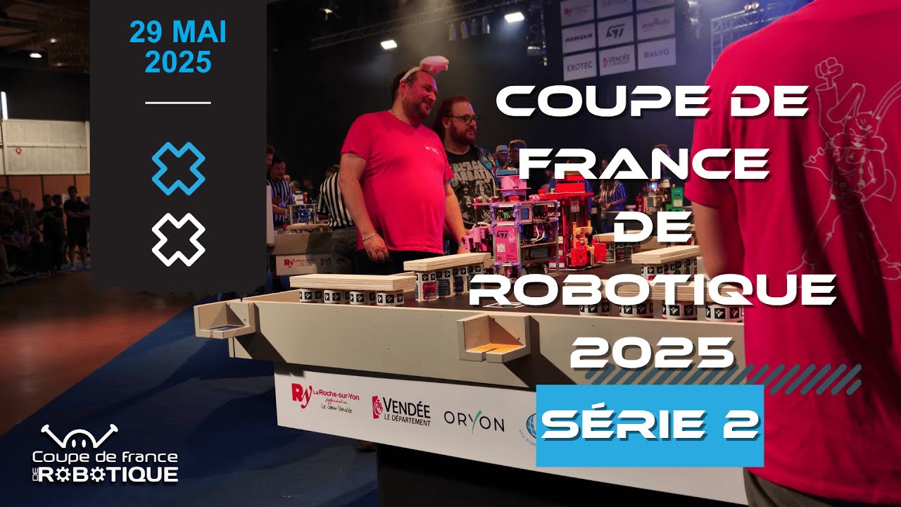 Coupe de France de Robotique 2025 - Série 2 - YouTube