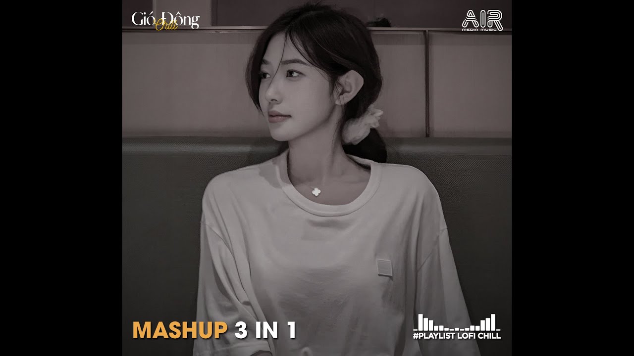 Mashup 3 in 1 - Vạn Sự Tuỳ Duyên x Em Muốn Ta Là Gì x Lao Tâm Khổ Tứ - Nhạc Chill Buồn 2024 ...