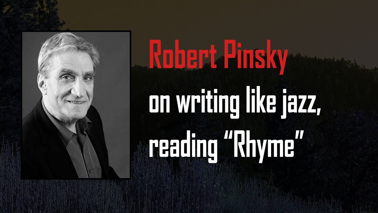 Robert Pinsky | Writing Like Jazz & "Rhyme" - YouTube