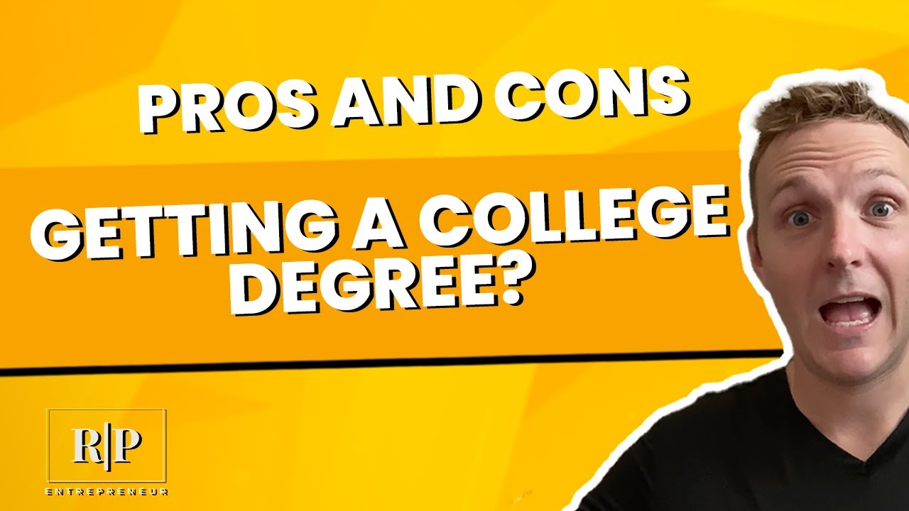 The pros and cons of getting a college degree to start a successful ...