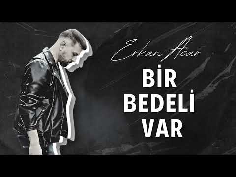 Erkan Acar-Bir Bedeli Var