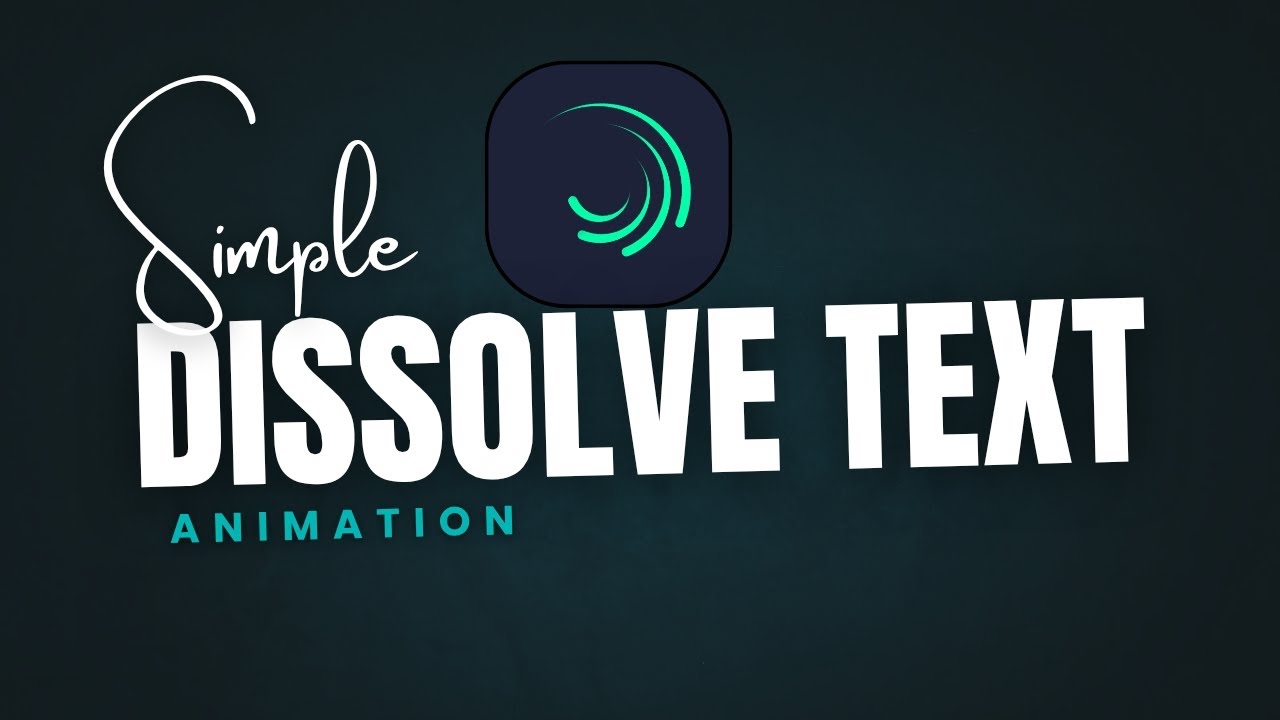 Alight Motion Dissolve Text Effect Tutorial | Easy Text Animation 2025 ...