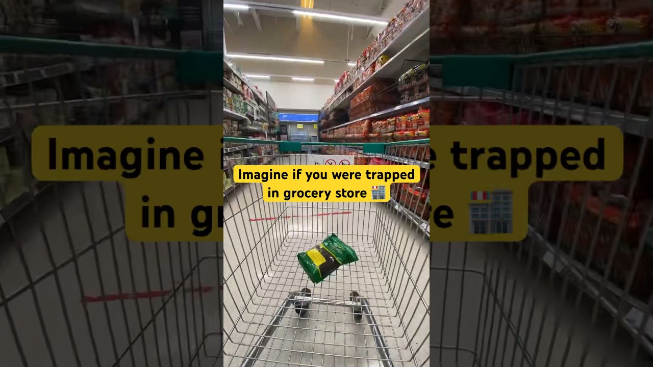 Imagine if you were trapped in grocery store for years! - YouTube