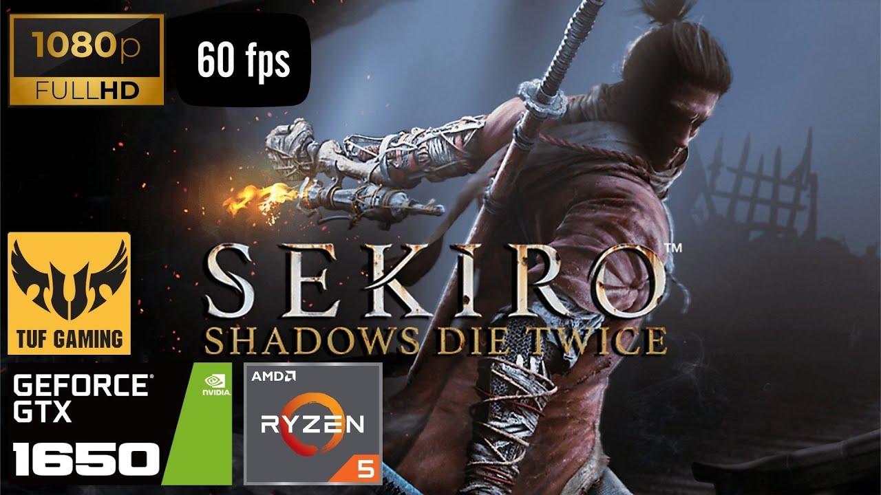 Sekiro Shadows Die Twice Gameplay, GTX 1650, Ryzen 5 3550H, Max ...