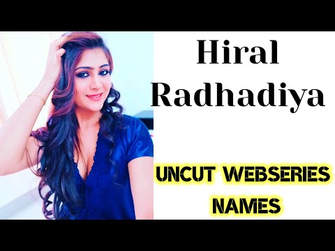 Hiral Radhadiya  Top Uncut Webseries Names//SR Clubz
