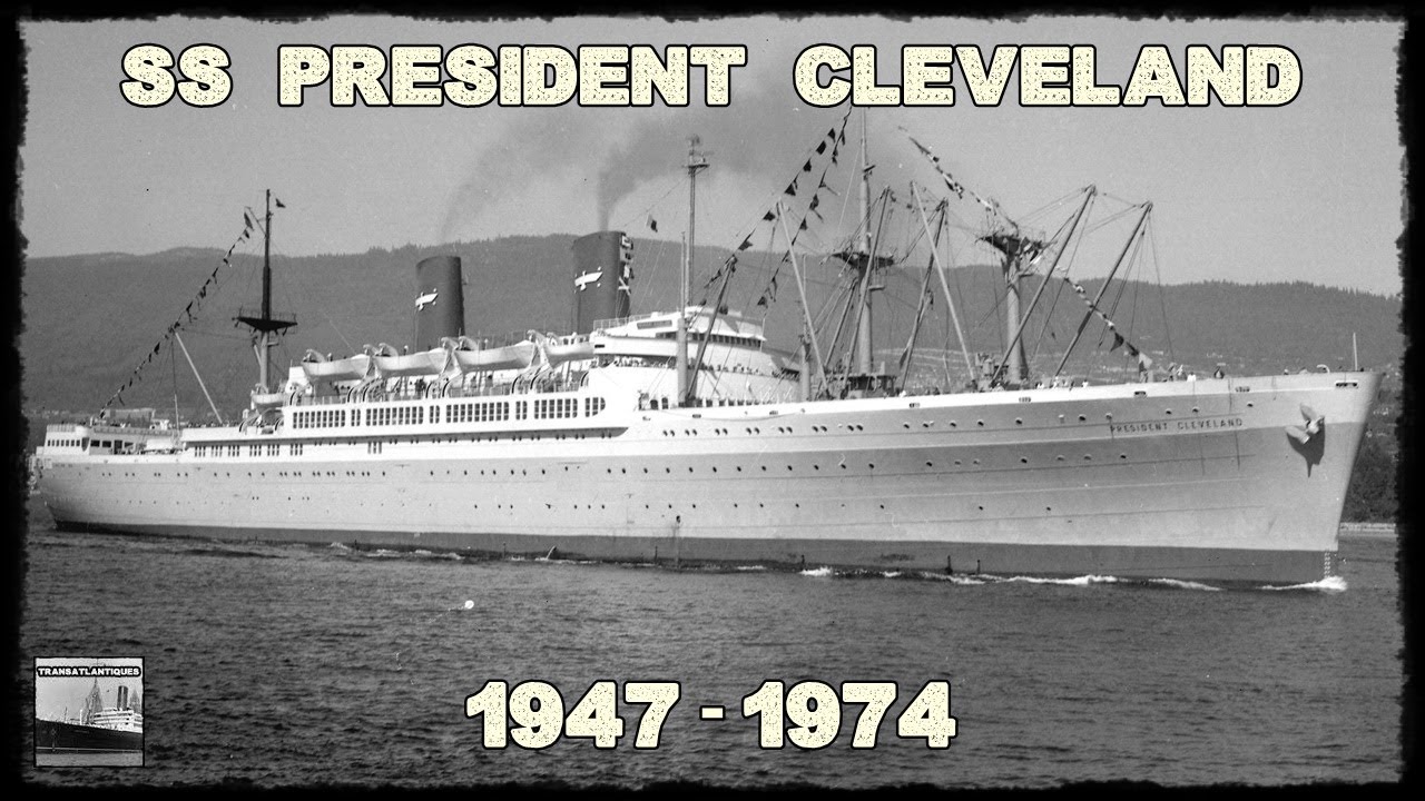 SS PRESIDENT CLEVELAND (1947 - 1974) - YouTube