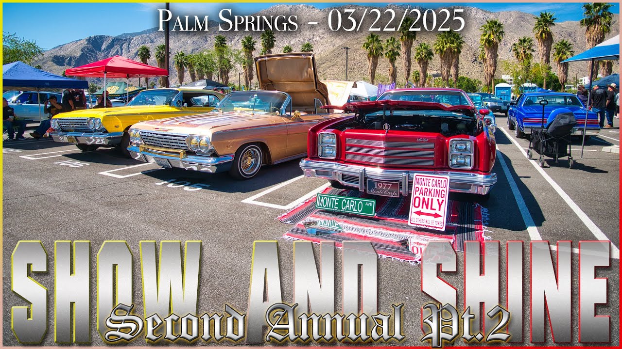 Lowriders Take Over Palm Springs!🔥 Show & Shine 2025 | Classic Rides & Cali Vibes (Part 2) - YouTube