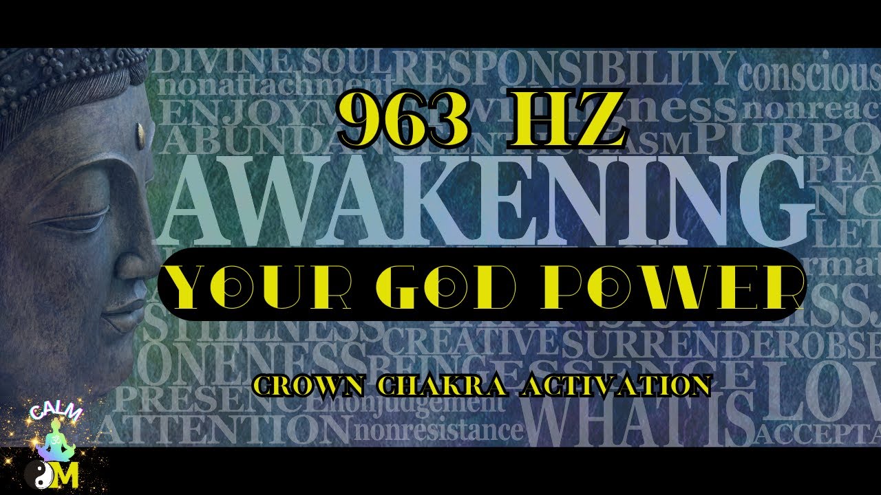 963 Hz God Frequency To Awaken Your Crown Chakra Power - YouTube
