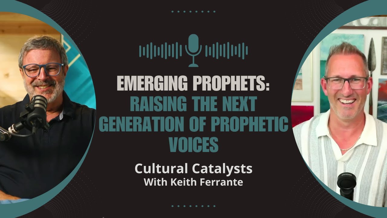 Raising the Next Generation of Prophetic Voices || Cultural Catalysts ...