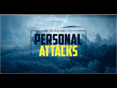 RESPONDING TO PERSONAL ATTACKS - YouTube