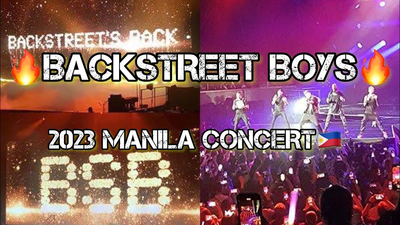 Backstreet Boys Manila Concert FAVORITE PART|Highlights FEB 20, 2023 ...