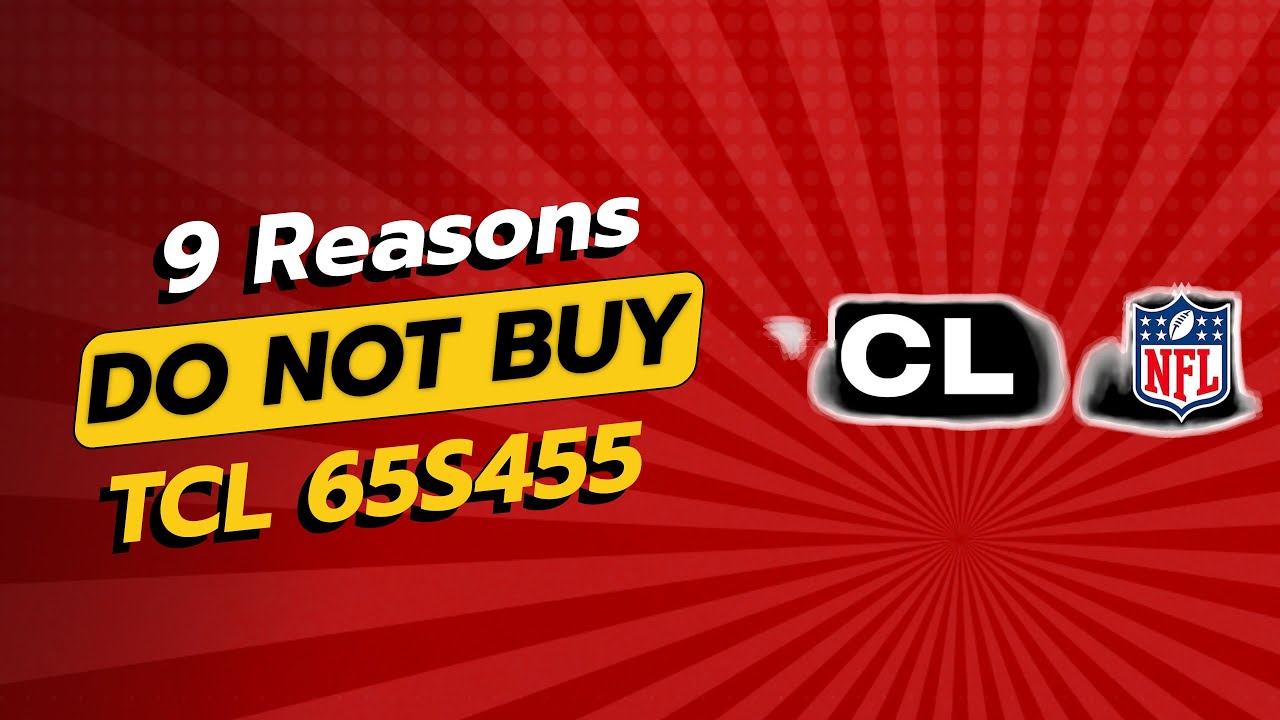 TCL 65S455 Review | 9 Reasons NOT to Buy This TV! 📺🚫 - YouTube