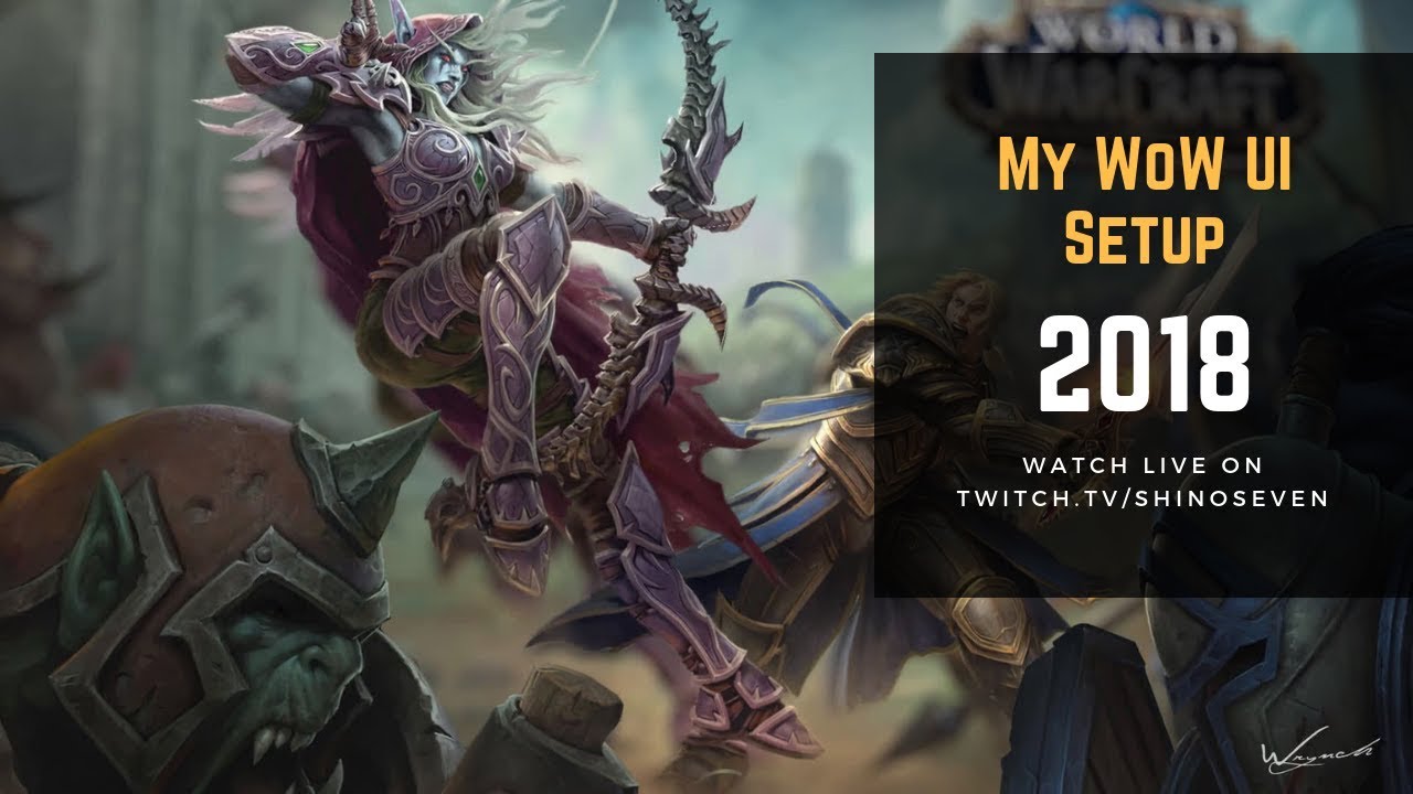 WoW - My UI Setup (2018) - YouTube