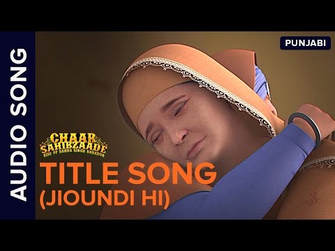 Chaar Sahibzaade Title Song Audio (Jioundi Hi) | Chaar Sahibzaade: Rise Of Banda Singh Bahadur
