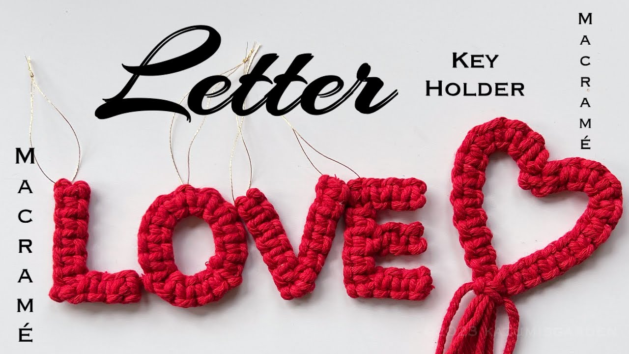 DIY Macrame Letter LOVE - YouTube