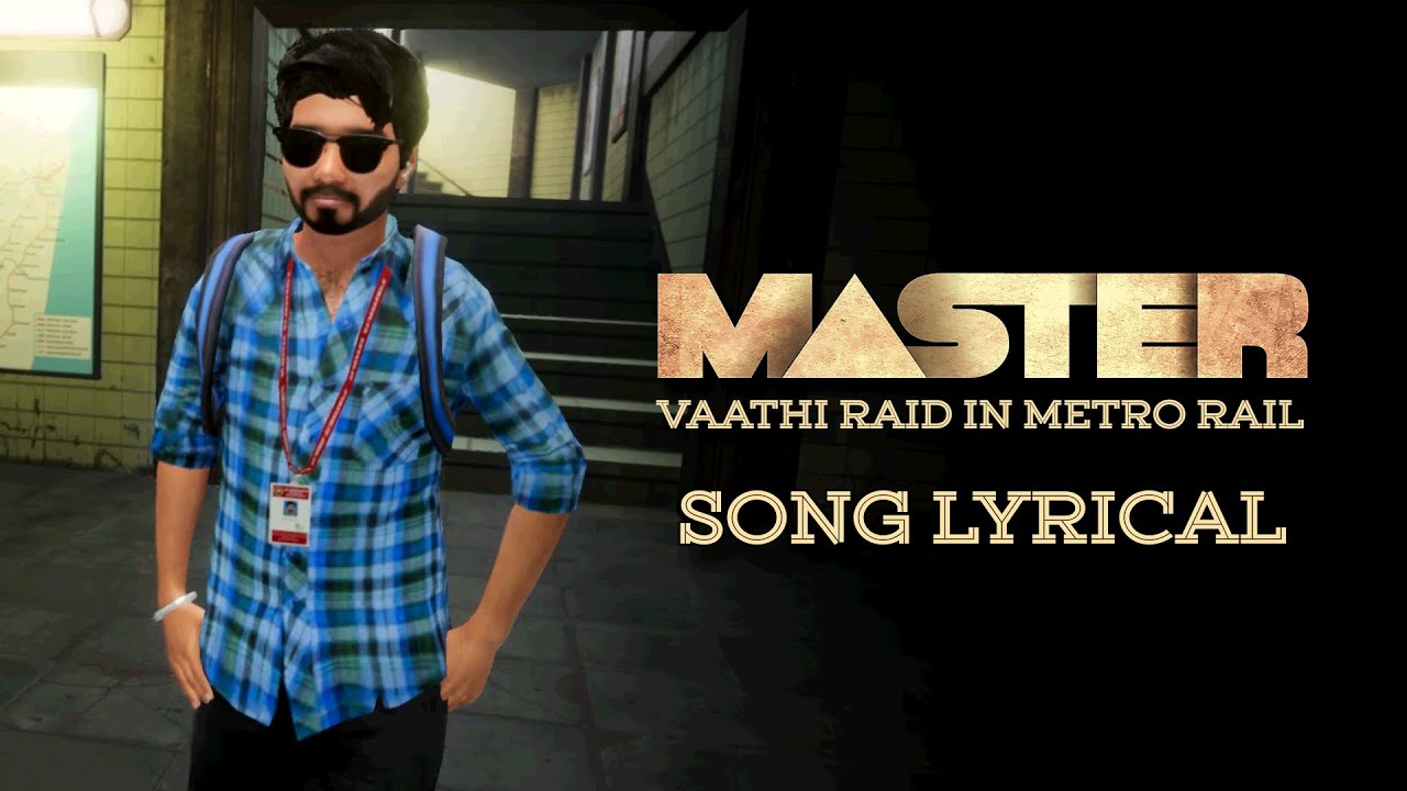 Master - Vaathi Raid in Metro Rail - Song Lyrical - YouTube