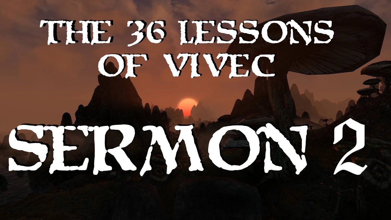 Sermon 2 | 36 Lessons of Vivec - YouTube