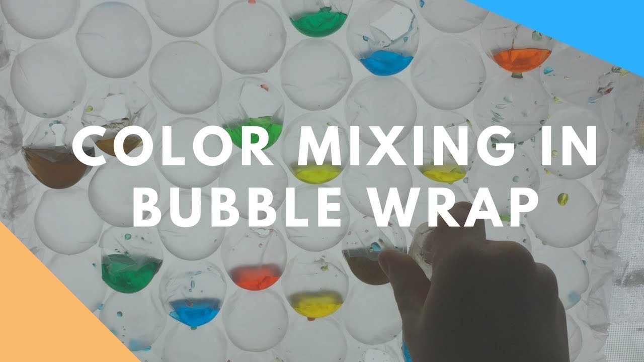 Color Mixing With Bubble Wrap - YouTube