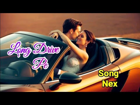 Long Drive Pe | Song ( Audio track ) Nex - YouTube
