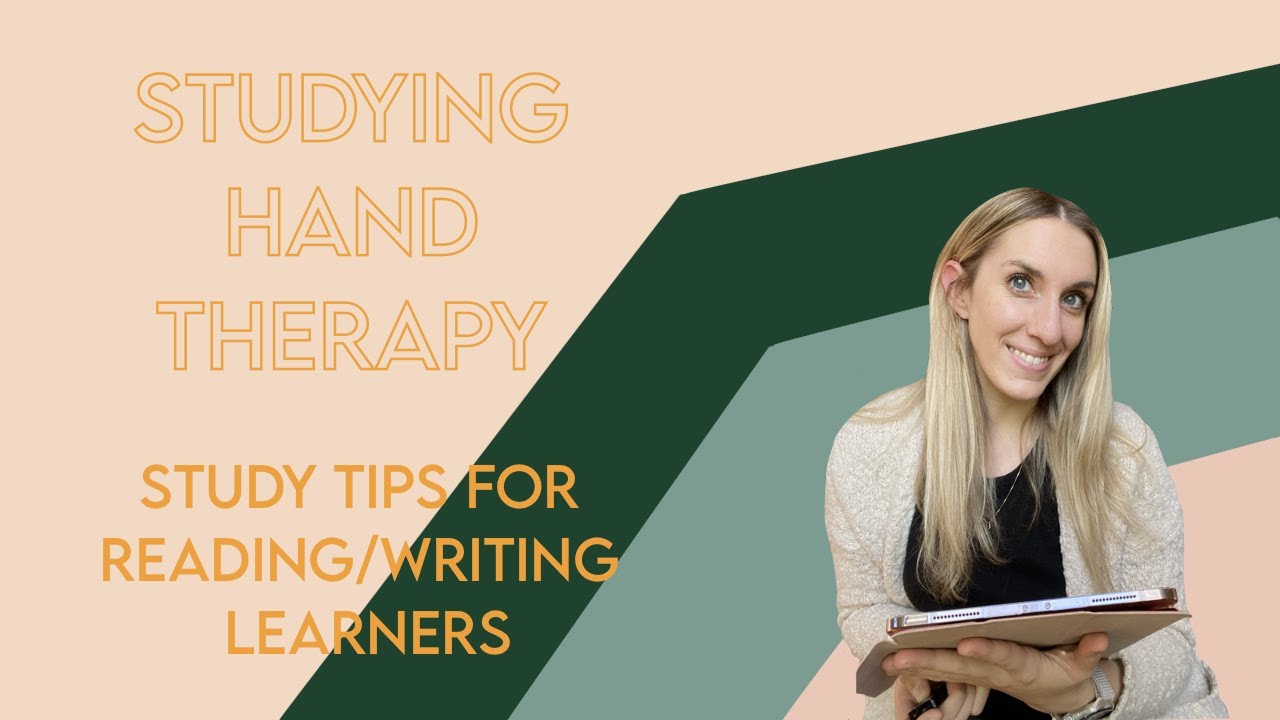 Studying Hand Therapy - Tips for Reading/Writing Learners - YouTube