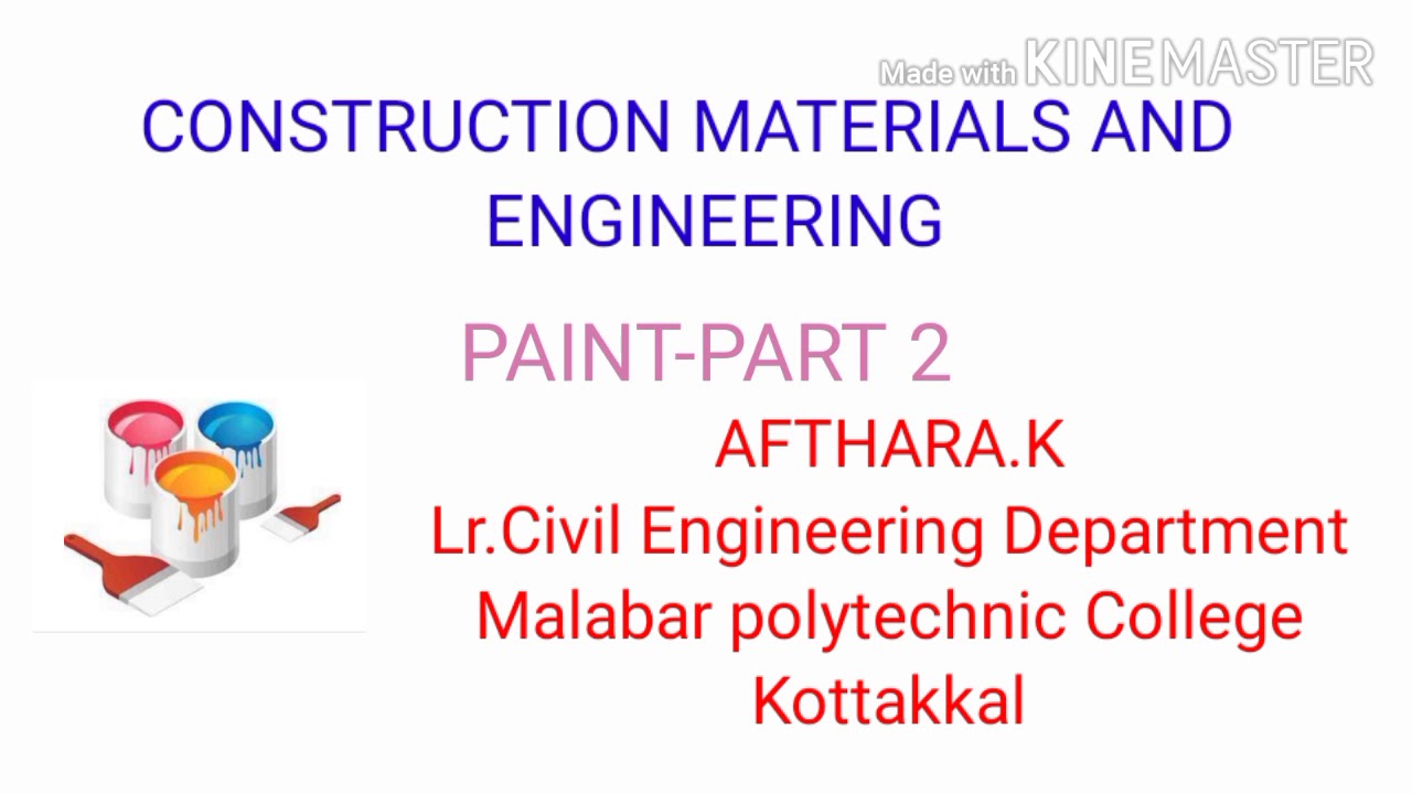 CONSTRUCTION MATERIALS AND ENGINEERING|MODULE 2|PART 2|PAINT - YouTube