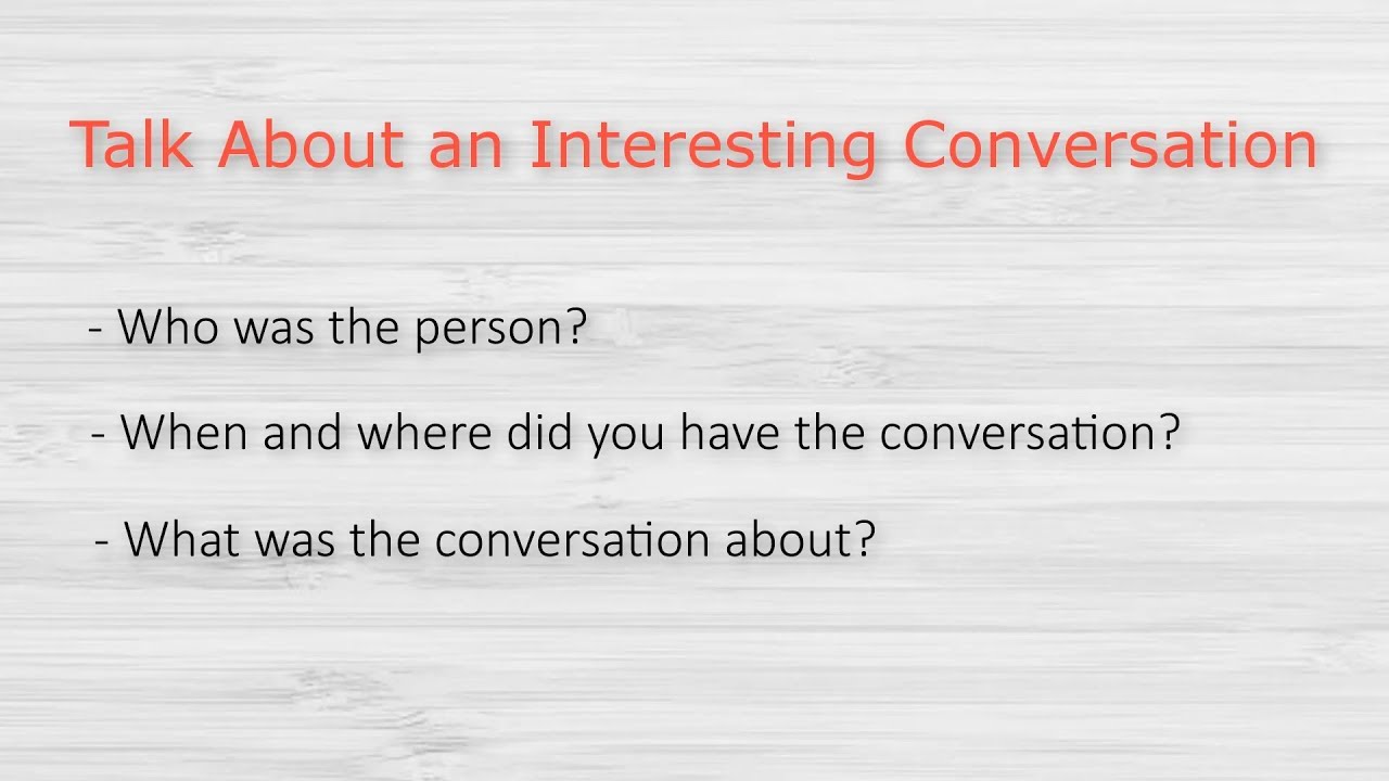 Talk About an Interesting Conversation | New IELTS Speaking Cue Card ...