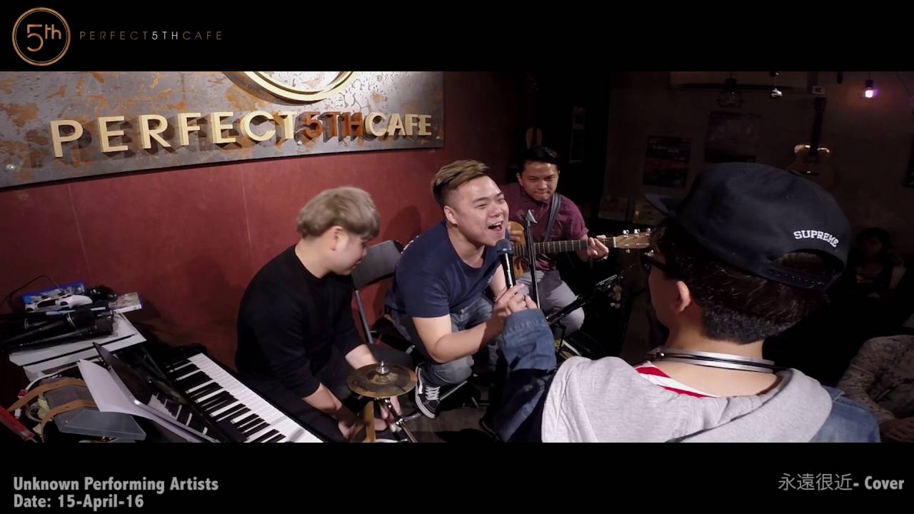 永遠很近 - Unknown Performing Artists @ Perfect 5th cafe [Cover] - YouTube