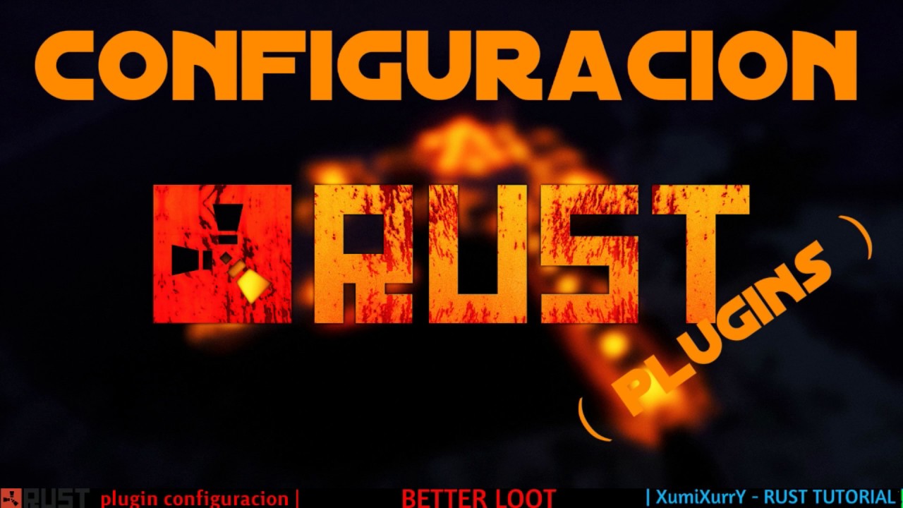 Configuración de Plugins RUST # 2 | BETTER LOOT | Mejor loot en RUST - YouTube