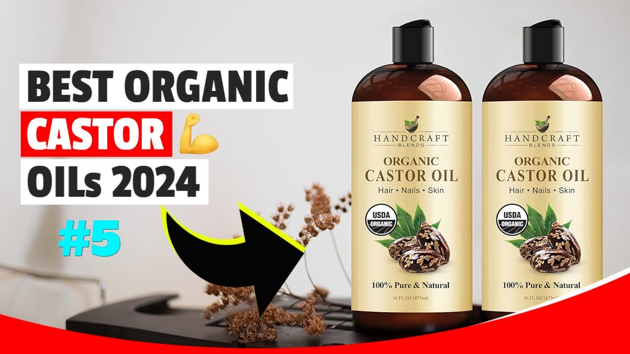 5 Best Organic Castor Oils for Hair Growth | Top Castor Oil Picks - YouTube