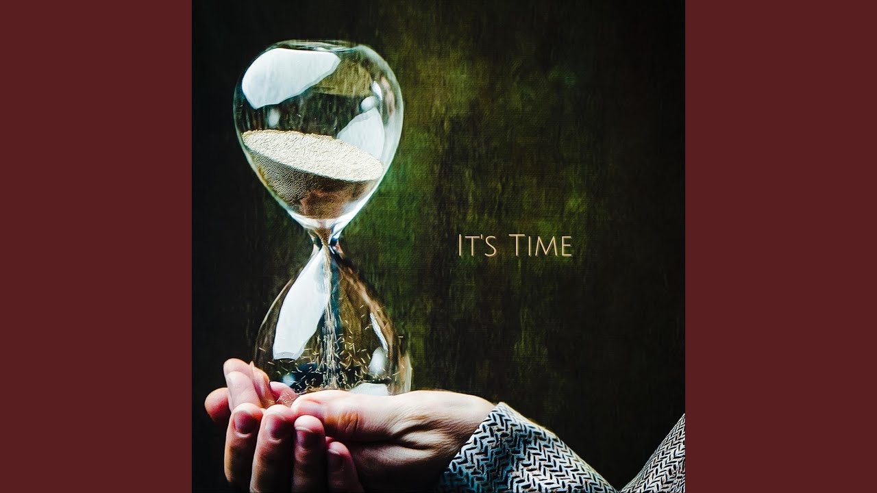 It's Time - YouTube
