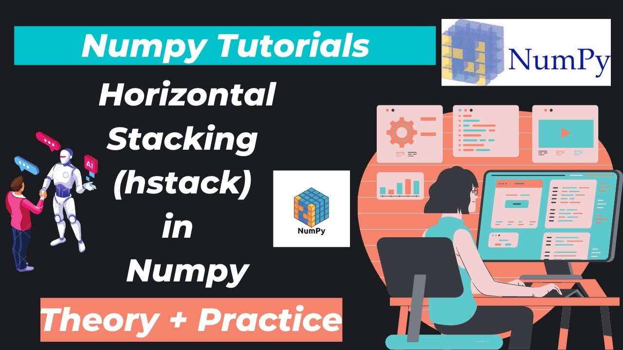 24 Horizontal Stacking Hstack In Numpy Youtube 8604