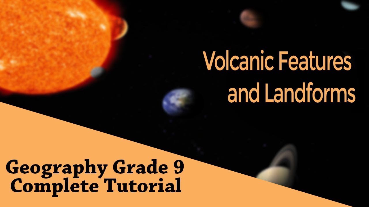 Geography Grade 9: Volcanism | Volcanic Features and Landforms ...
