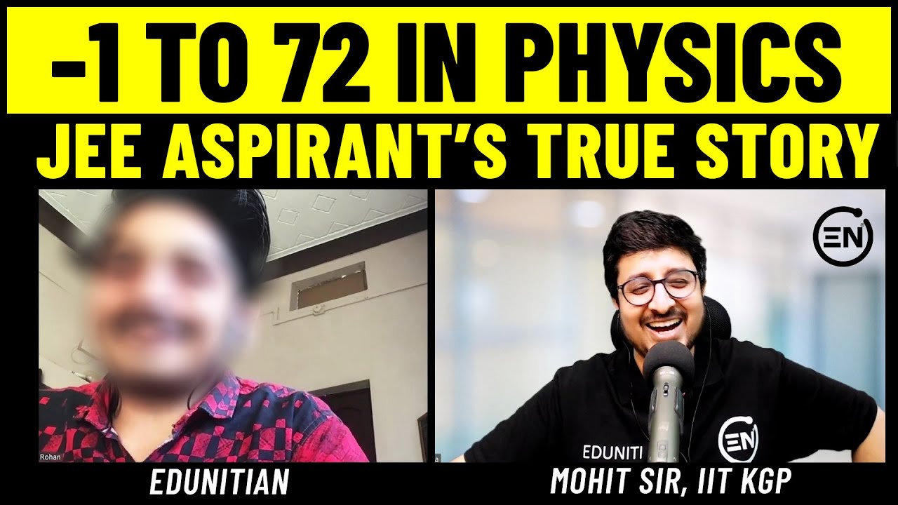 How he went from -1 to 72 Marks in Physics in JEE Main | Extreme ...