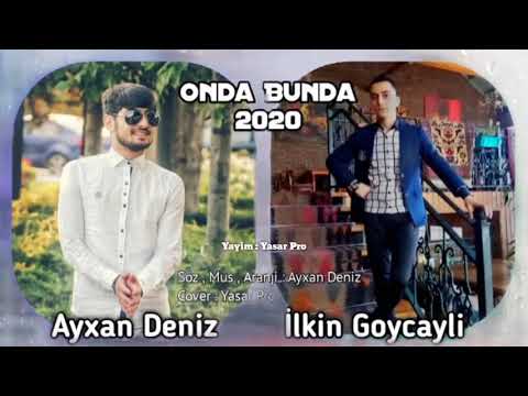 Ayxan Deniz & İlkin Goycayli - Senin Ureyin Gezir Onda Bunda