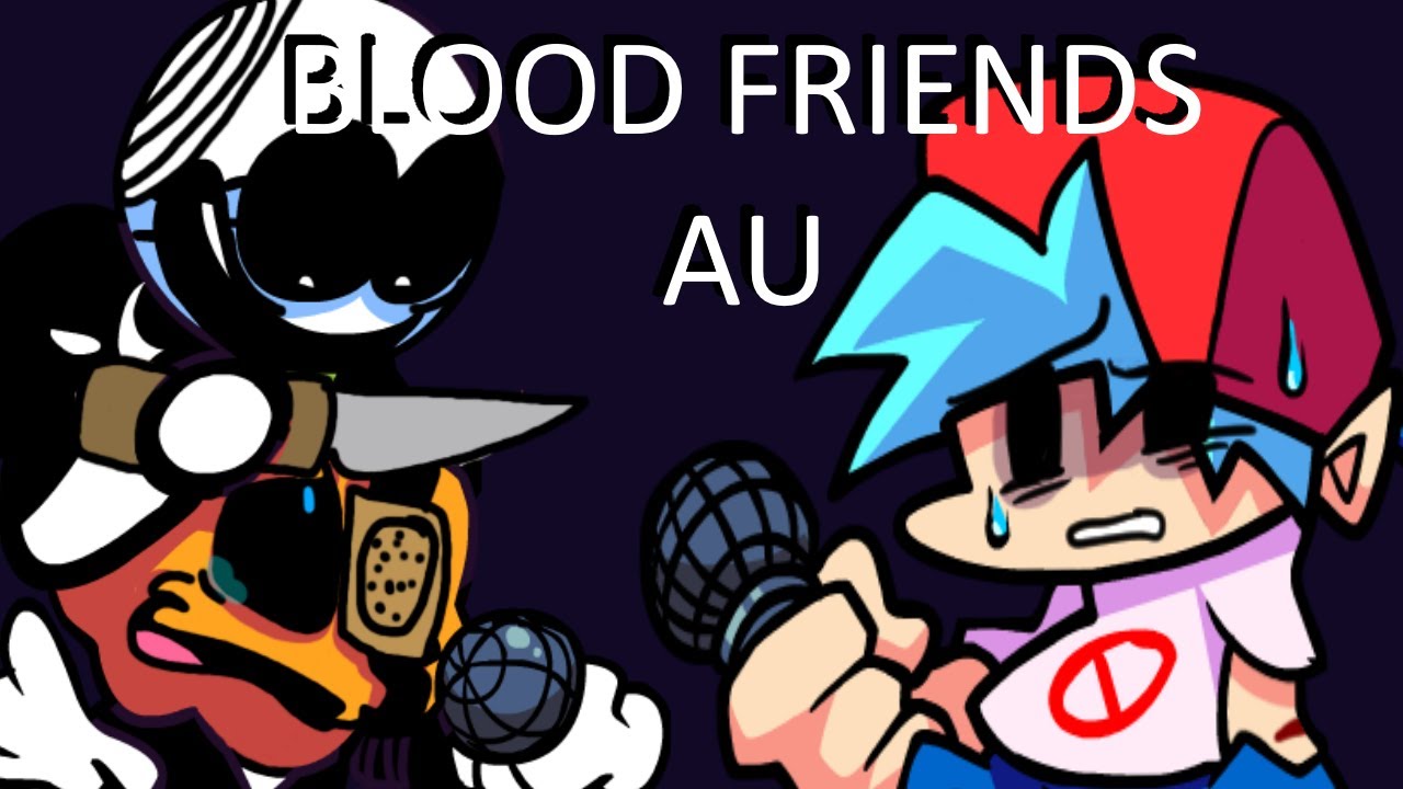 FNF but its the blood friends au (read description) - YouTube