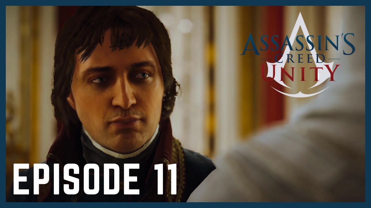 Assassin's Creed Unity - Napoléon Bonaparte - Épisode 11 - YouTube