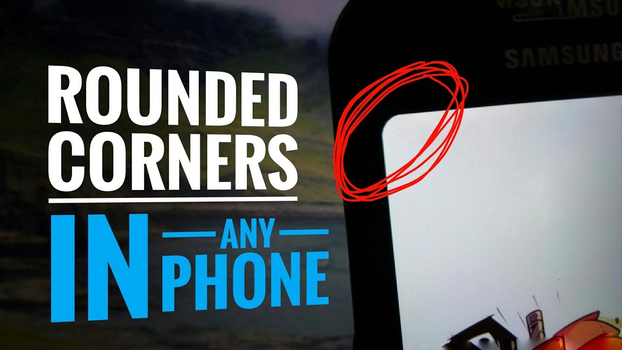 How to change corners in Android Phone without root | Must Watch - YouTube