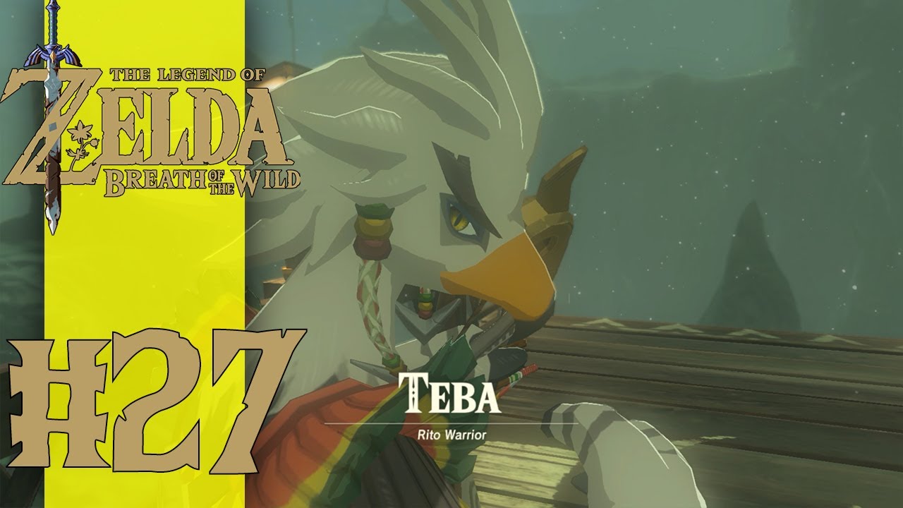 The Legend of Zelda: Breath of the Wild Episode 27 - Proud Rito Teba ...