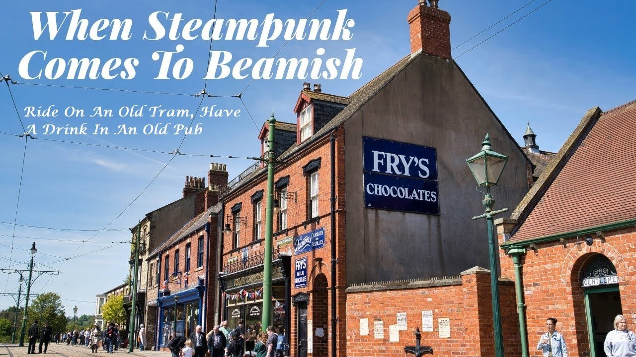 When Steampunk comes to Beamish - YouTube