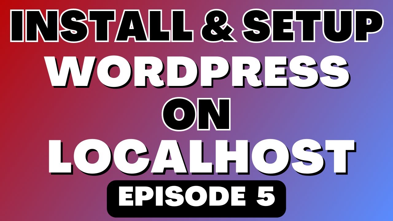 How to download and setup Wordpress on localhost? Wordpress Series ...