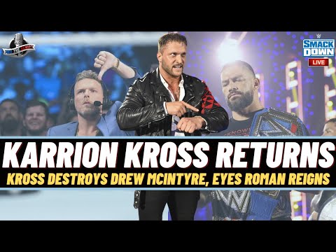WWE SmackDown 8/5/22 Full Show Review | KARRION KROSS RETURNS, CALLS OUT ROMAN REIGNS!